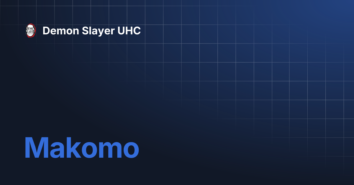 Makomo | Demon Slayer UHC